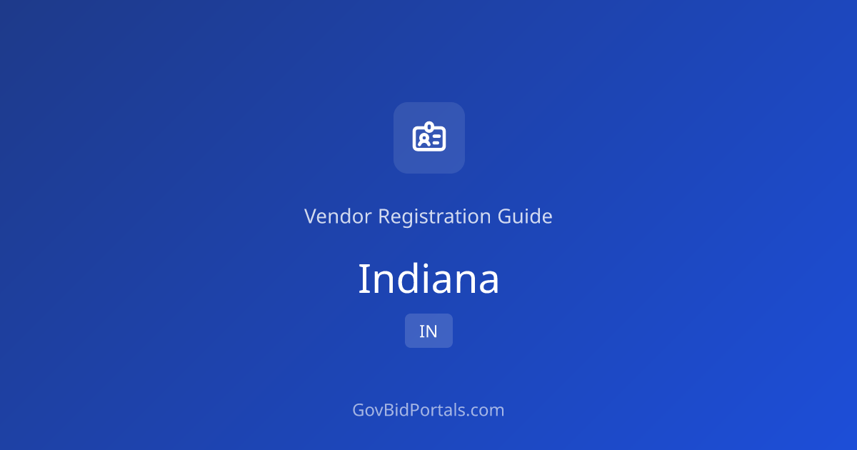 Indiana Vendor Registration Guide | GovBidPortals